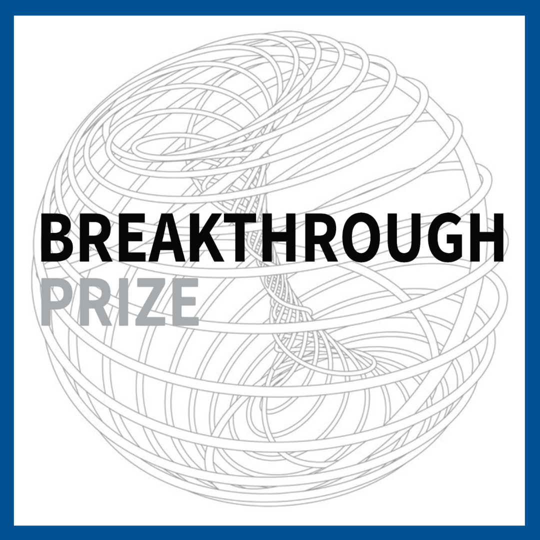 Past IAS Members Announced as 2024 Breakthrough Prize Laureates - IAS ...
