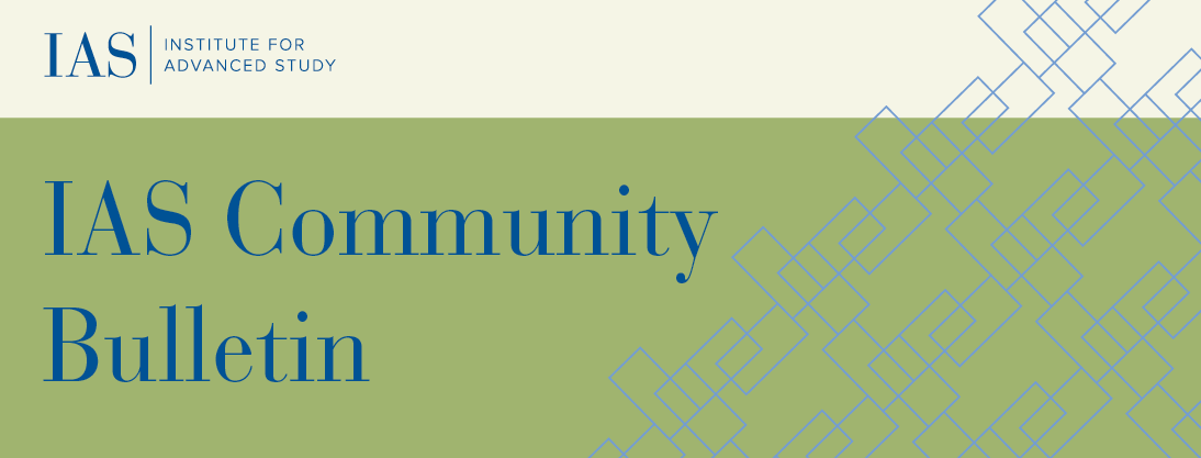 IAS Community Bulletin Library | Institute for Advanced Study
