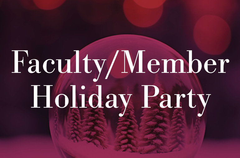 Faculty/Member Holiday Party 2024 | Events | Institute for Advanced Study