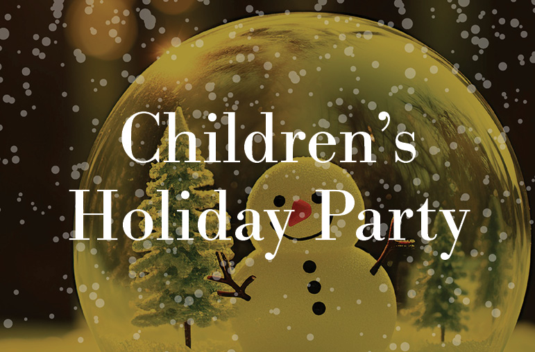 Children's Holiday Party 2024 - Events | Institute for Advanced Study