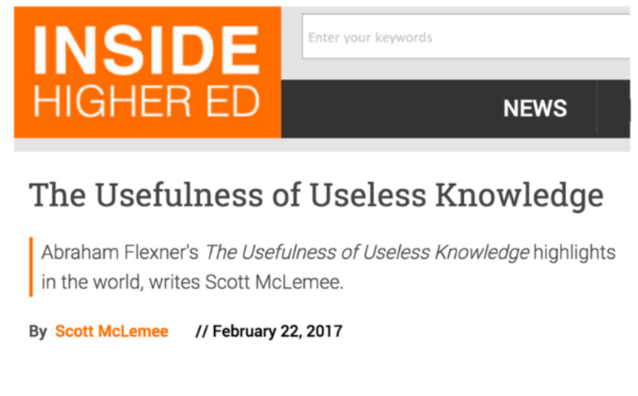 Inside Higher Ed on The Usefulness of Useless Knowledge - In the Media ...