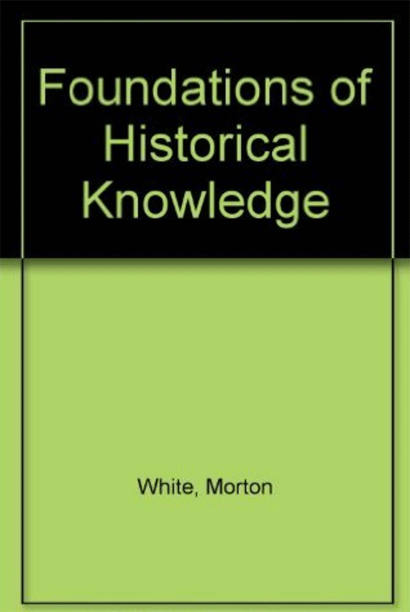 Foundations of Historical Knowledge - Ideas | Institute for Advanced Study