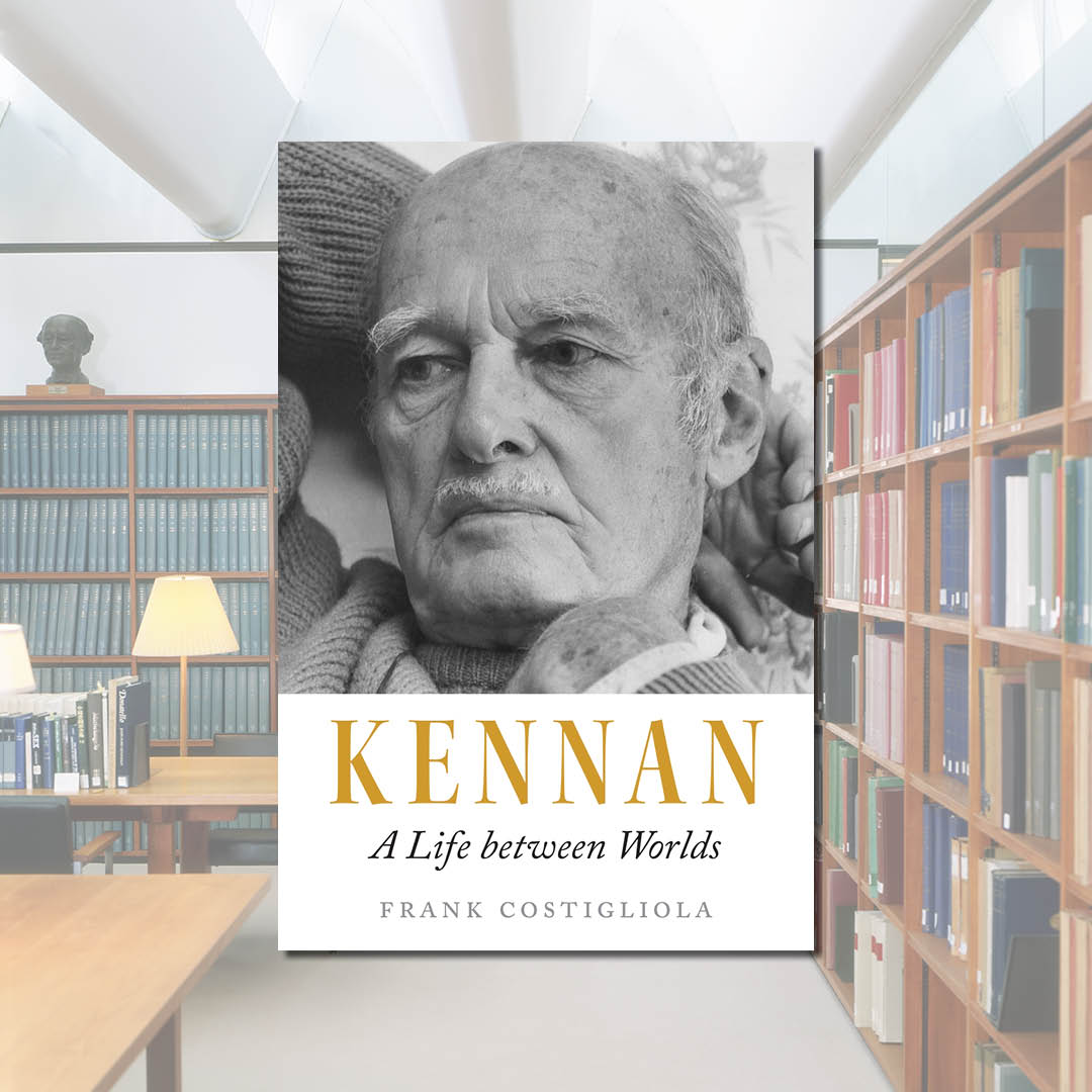 George F. Kennan: A Life between Worlds - Ideas | Institute for ...