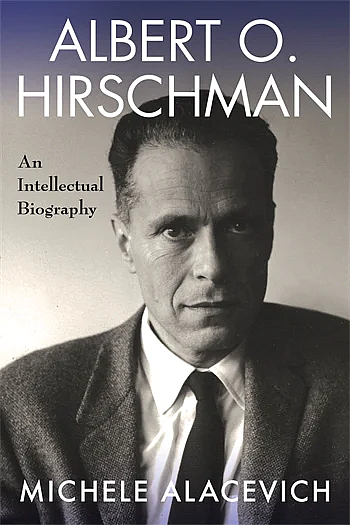 Albert O. Hirschman: An Intellectual Biography - Ideas | Institute for ...