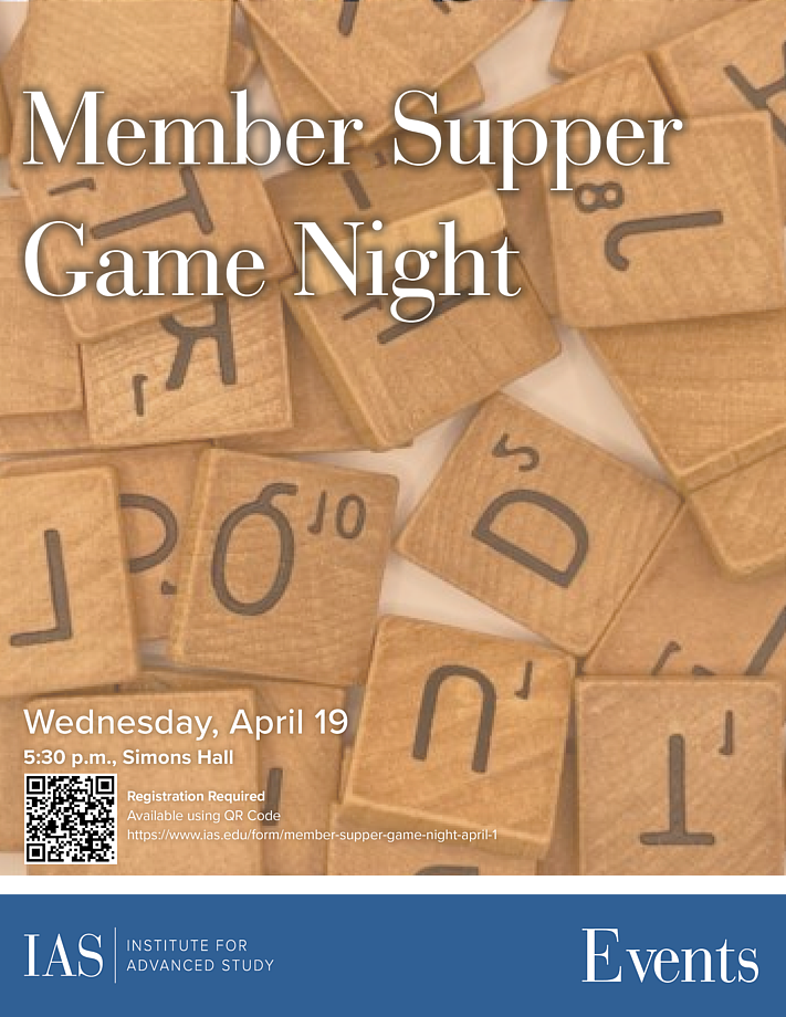 Member Supper - Game Night - Events | Institute for Advanced Study